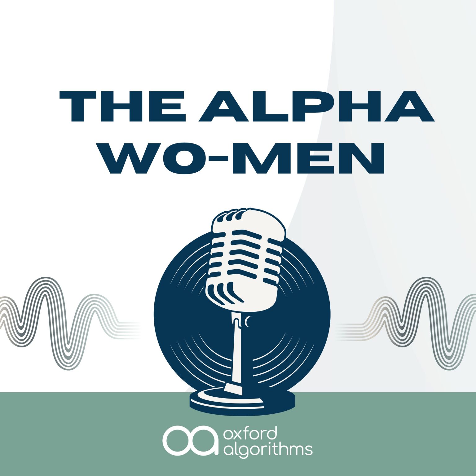 Oxford Algorithms’ Shirin and Sabrina launch a podcast, “The Alpha Wo ...
